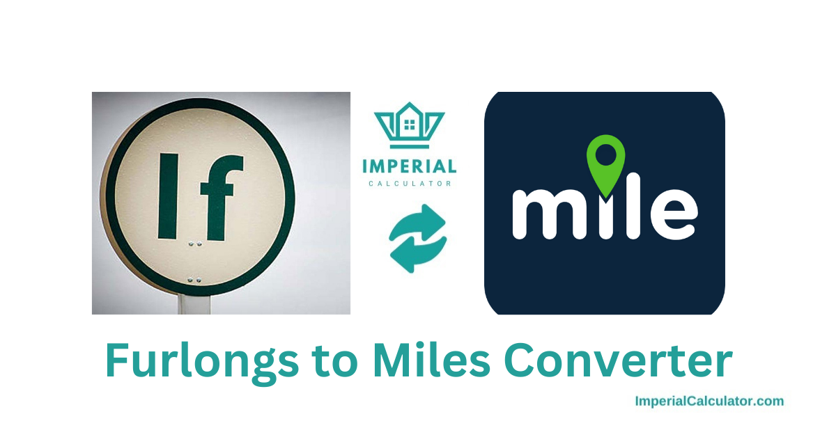 Furlongs to Miles Converter - Imperial Calculator